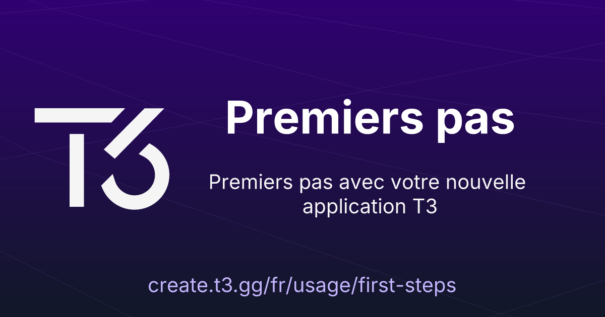 Premiers pas • Create T3 App